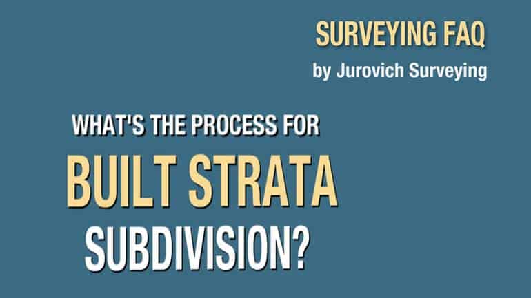 What is Built Strata Subdivision Process for Perth WA?