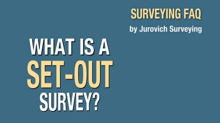 What is a Set-Out Survey? | Why Do Builders Need Them?